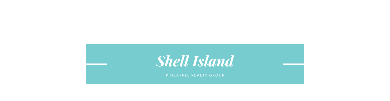 Shell Island | Pineapple Realty Group
